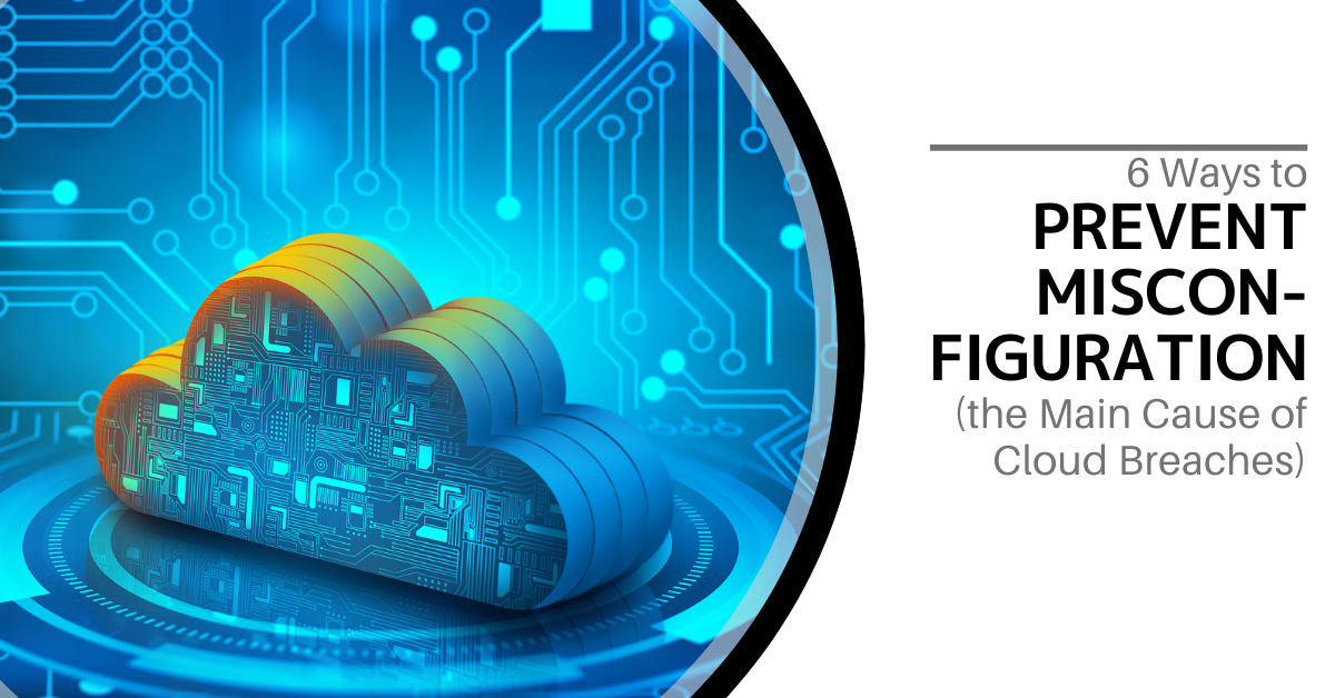 6 Ways to Prevent Misconfiguration - COMPTEC IT