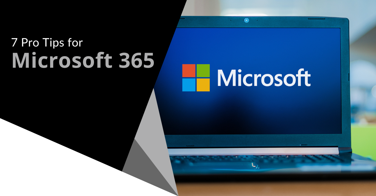 7 Pro Tips for Microsoft 365 - COMPTEC IT